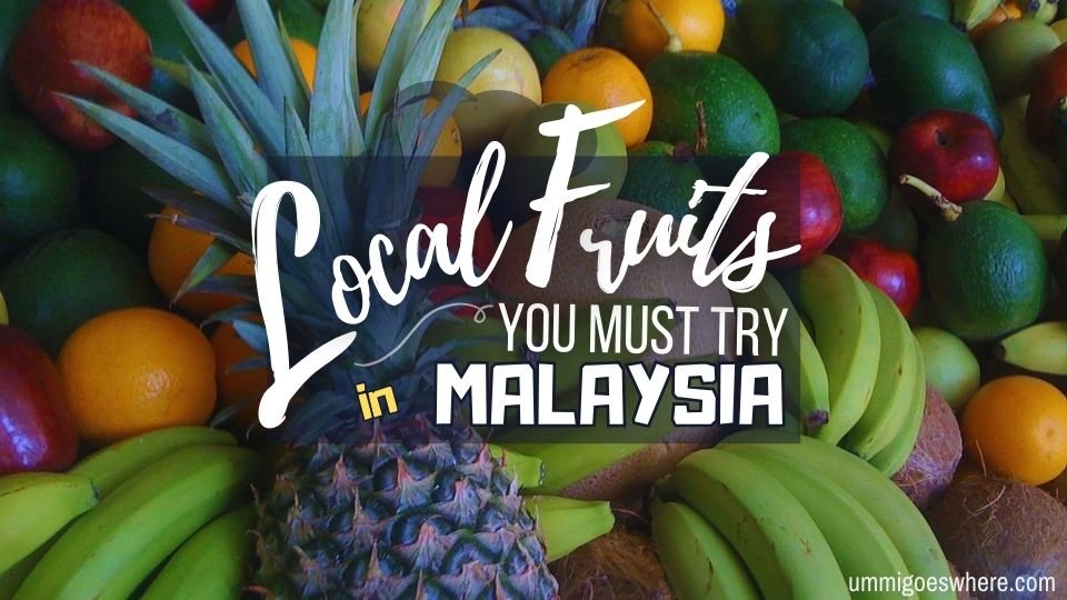 Top 10 Local Fruits to Try in Malaysia | Visit Malaysia 2026